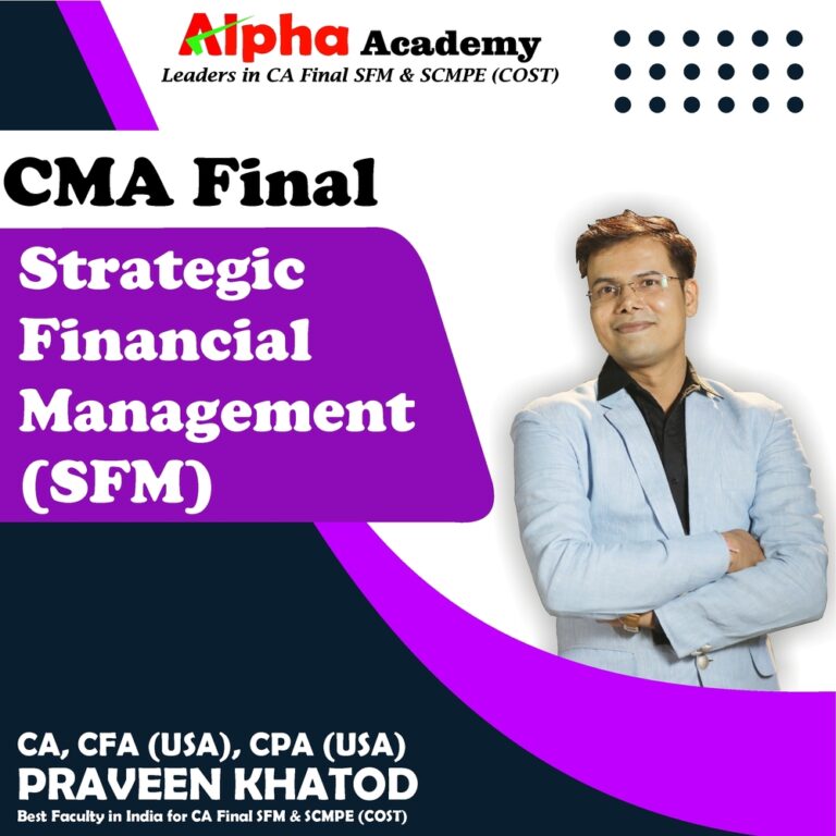 CMA Final Strategic Financial Management (SFM) Regular Batch By CA, CFA ... CMA Final Strategic Financial Management (SFM) Regular Batch By CA, CFA ...