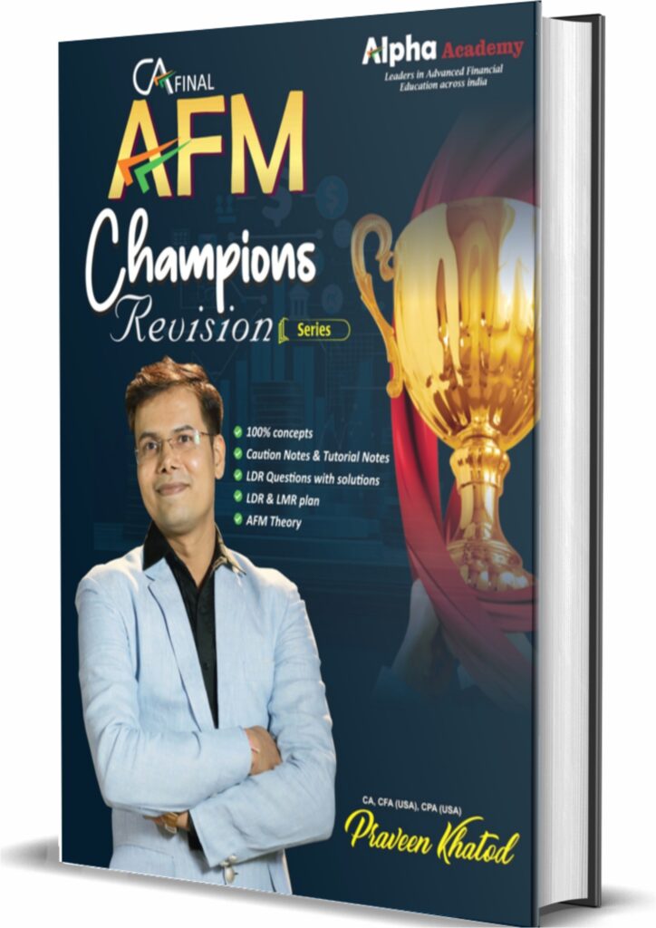 AFM Champions Revision Booklet By CA, CFA(USA), CPA(USA) Praveen Khatod ...